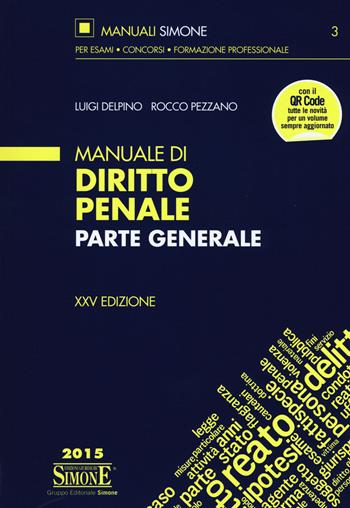 Manuale di diritto penale. Parte generale - Luigi Delpino, Rocco ...