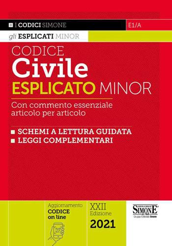 Codice civile esplicato. Con commento essenziale articolo per articolo ...