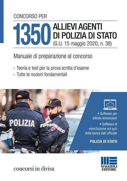 Concorso 1350 allievi agenti Polizia di Stato. Manuale di preparazione al concorso. - Libro ...