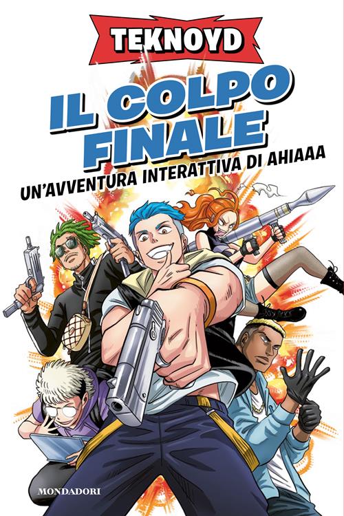 Il colpo finale. Un'avventura interarriva di Ahiaaa - Teknoyd - Libro ...