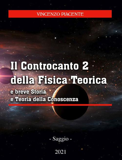 Il controcanto 2 della fisica teorica e breve storia e teoria della ... Il controcanto 2 della fisica teorica e breve storia e teoria della ...