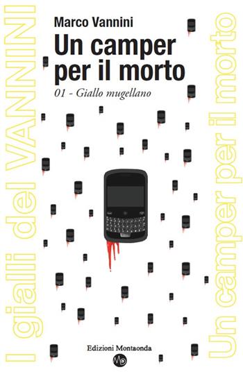 Un camper per il morto. Giallo mugellano - Marco Vannini - Libro ...