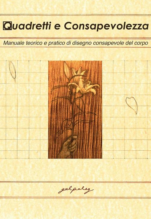 Quadretti e consapevolezza. Manuale teorico e pratico di disegno ...