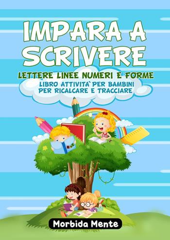 Impara a scrivere lettere linee numeri e forme - Libro Youcanprint 2023 ...