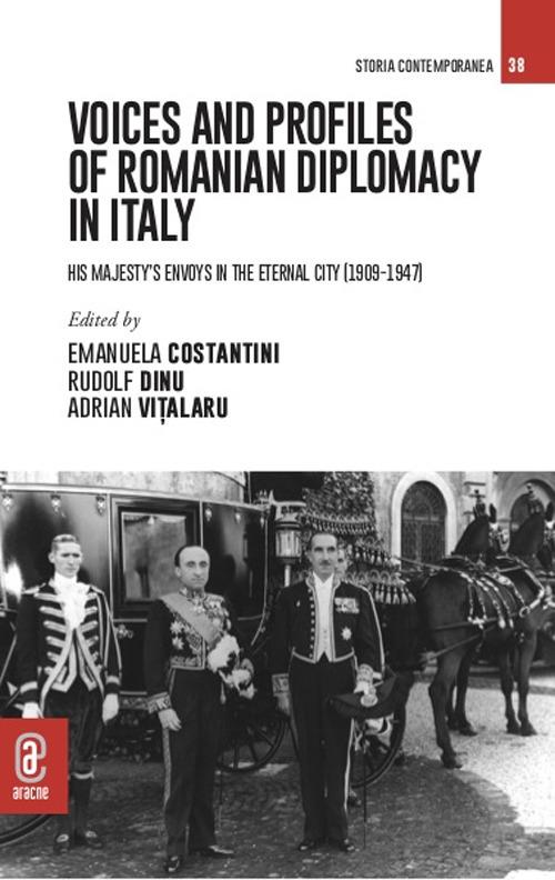 Voices and profiles of Romanian Diplomacy in Italy. His Majesty's ...