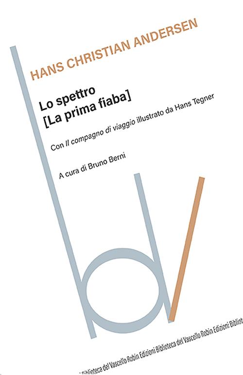 Lo spettro (la prima fiaba). Con Il compagno di viaggio - Hans ...