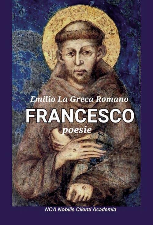 Francesco - Emilio La Greca Romano - Libro Passione Scrittore ...