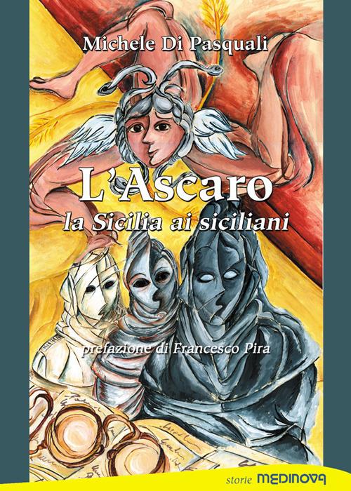 L' ascaro. La Sicilia ai siciliani - Michele Di Pasquali - Libro ...