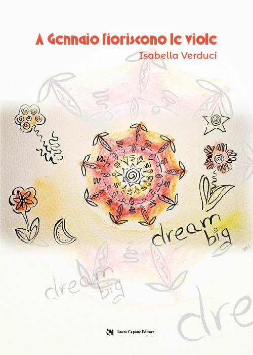 A gennaio fioriscono le viole. Ediz. illustrata - Isabella Verduci ...