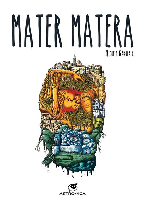 Mater matera - Michele Garofalo - Libro Astromica 2026 | Libraccio.it